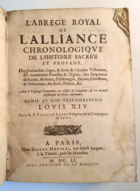 PHILIPPE LABBE-L'ABREGE ROYAL de l'alliance chronologique de l'histoire ...