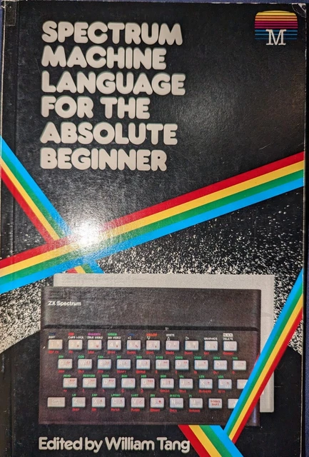 ZX SPECTRUM MACHINE language for the absolute beginner z80 assembler Paperback £29.99 - PicClick UK