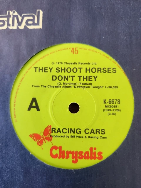 RACING CARS &THEY Shoot Horses Don't They" 1976 CHRYSALIS Oz 7" 45rpm ...