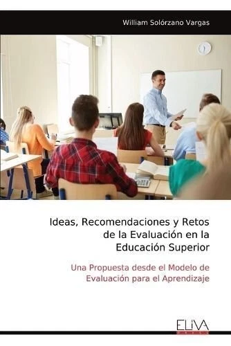 IDEAS, RECOMENDACIONES Y Retos de la Evaluaci?n en la Educaci?n... 9789999315357 £36.99 ...