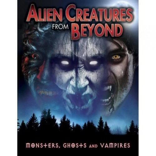ALIEN CREATURES FROM Beyond - Monsters, Ghosts and Vampires [Region 2 ...
