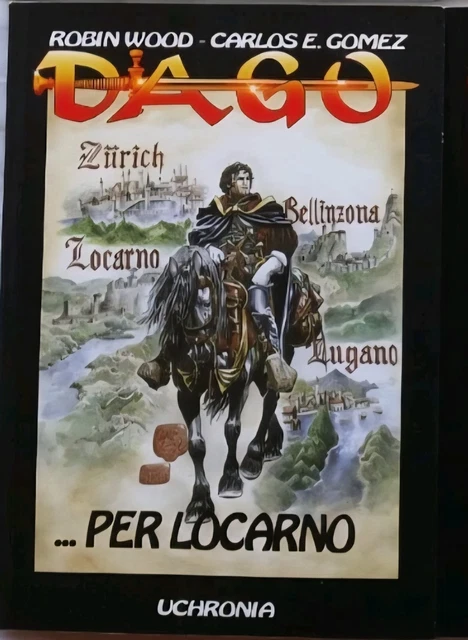 R. WOOD C. Gomez DAGO In Svizzera Ciclo Completo Tre Brossurati Colori ...