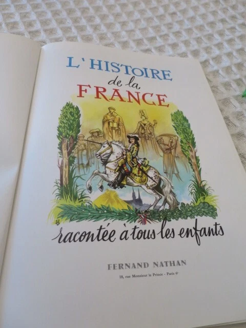 LIVRE L'HISTOIRE DE LA FRANCE - racontée à tous les enfants-Fernand ...