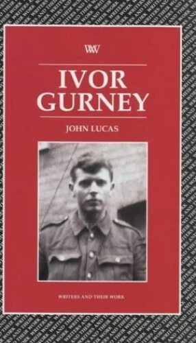 IVOR GURNEY (WRITERS and Their Work) by Lucas, John Paperback Book The ...