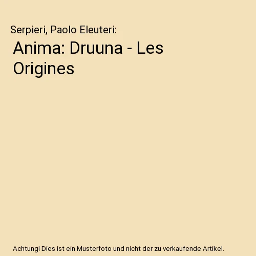 ANIMA: DRUUNA - Les Origines, Serpieri, Paolo Eleuteri EUR 12,60 ...