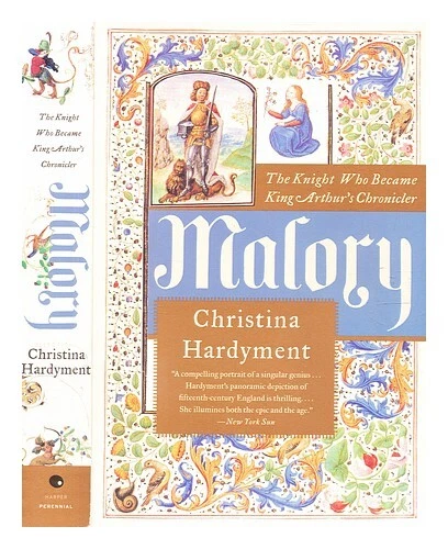 HARDYMENT, CHRISTINA MALORY: The Knight Who Became King Arthur ...