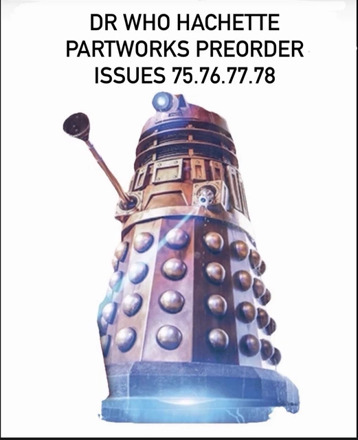 DR WHO BUILD The Dalek Issues 75.76.77.78 PREORDER - Hachette Partworks ...