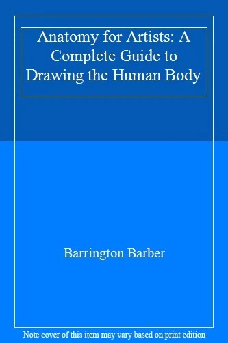 ANATOMY FOR ARTISTS: A Complete Guide to Drawing the Human Bod , £6.97 ...