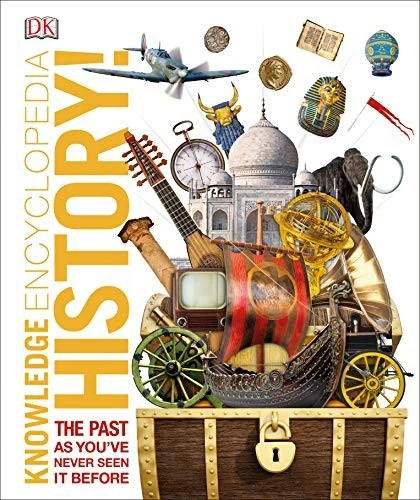 KNOWLEDGE ENCYCLOPEDIA HISTORY!: THE PAST AS YOU'VE NEVER By Dk ...