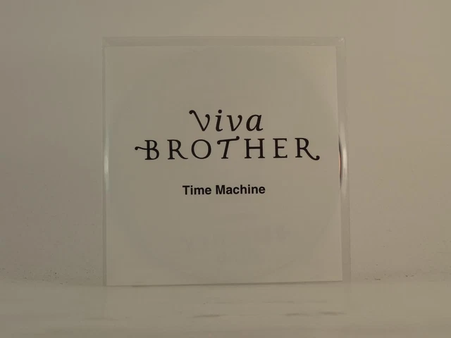 VIVA BROTHER TIME MACHINE (E5) 2 Track Promo CD Single including White ...