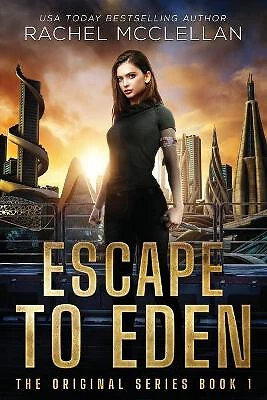 ESCAPE TO EDEN: A Dystopian Romance Novel par Rachel McClellan ...