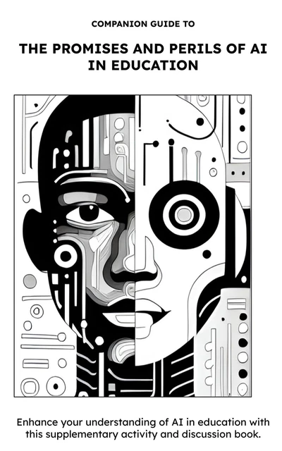 KEN SHELTON DEE Companion Guide to The Promises and Perils of AI in Edu ...