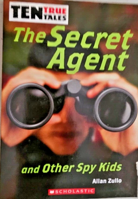 TEN TRUE TALES, The Secret Agent And Other Spy Kids, By Allan Zullo, GC ...
