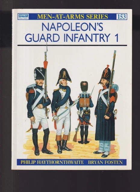 OSPREY - MEN-AT-ARMS - N°153 Napoleon's Guard Infantry T1 EUR 10,00 ...