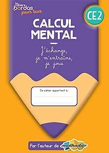 CALCUL MENTAL CE2 - Les cahiers Bordas pour tous de T... | Livre | état ...