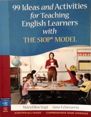 99 IDEAS AND Activities For Teaching English Learners With The SIOP 99-ideas-and-activities-for-teaching-english-learners-with-the-siop