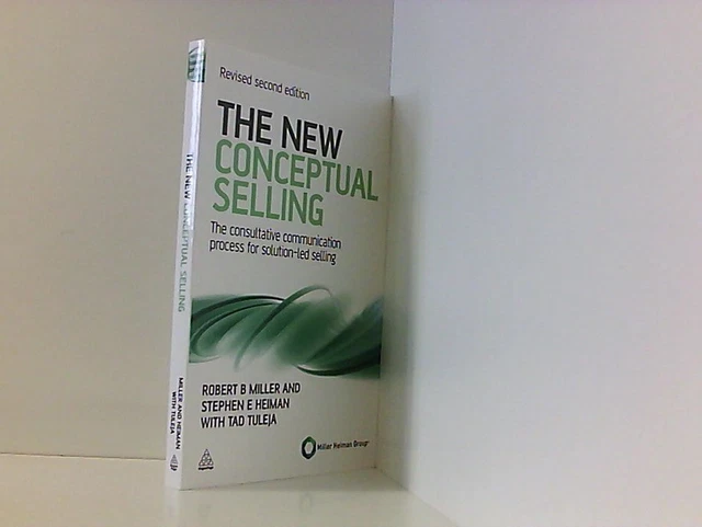 THE NEW CONCEPTUAL Selling: The Consultative Communication Process for ...