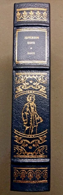 JEFFERSON DAVIS THE MAN AND HIS HOUR ; Easton Press ; Bibliothèque de ...