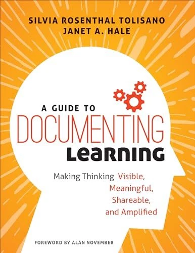A GUIDE TO Documenting Learning: Making Thinking Visible, Meaningful ...