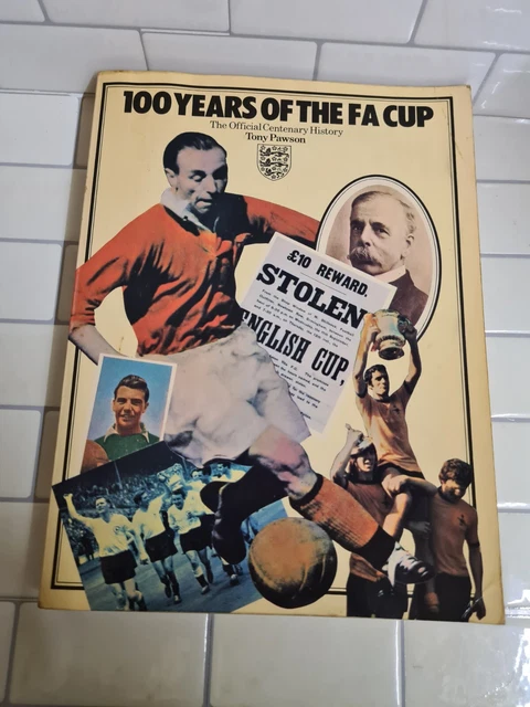100 YEARS OF the FA Cup by Tony Pawson Paperback Book Signed By The ...