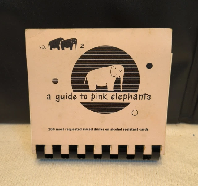 VINTAGE 1957 A Guide to Pink Elephants Volume 2 Drink Recipe Book MCM ...