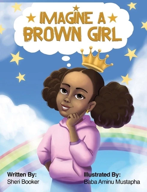 IMAGINE A BROWN Girl by Sheri Booker (English) Hardcover Book EUR 32,98 ...