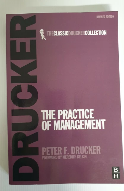 THE PRACTICE OF Management Peter F. Drucker; Part of ...