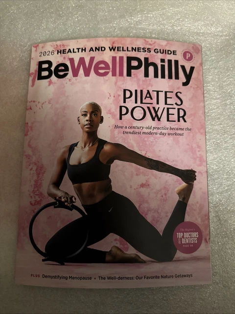 BE WELL PHILLY Magazine 2026 Health and Wellness Guide Pilates Power ...