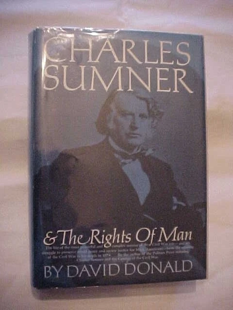 CHARLES SUMNER : LES DROITS DE L'HOMME par DAVID DONALD ; GUERRE CIVILE ...