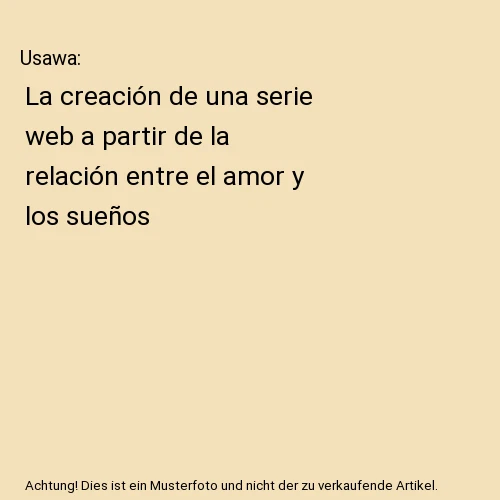 USAWA: LA CREACIÓN de una serie web a partir de la relación entre el ... USAWA: LA CREACIÓN de una serie web a partir de la relación entre el ...