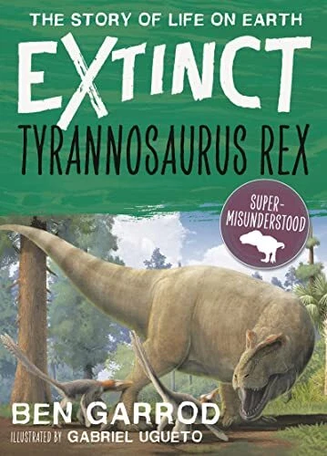 TYRANNOSAURUS REX (EXTINCT The Story Of Life Auf Erde) Von Garrod, Ben ...