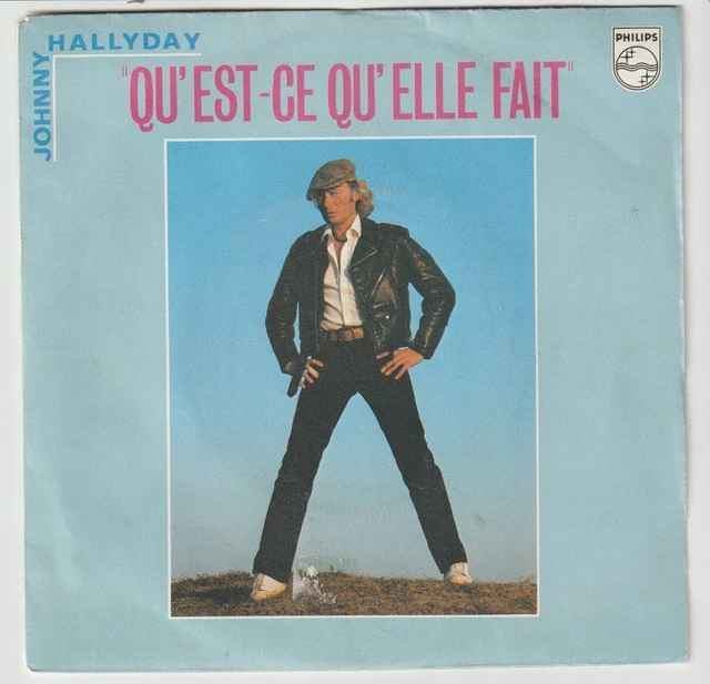 JOHNNY HALLYDAY " QU'EST-CE QU'ELLE FAIT " Philips 6010 216 (SP 2 ...