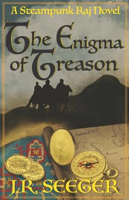 THE ENIGMA OF Treason: A Steampunk Raj roman de J.R. Seeger (anglais ...