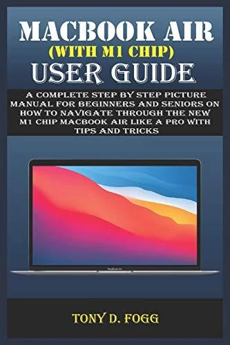 MACBOOK AIR (WITH M1 CHIP) USER GUIDE: A Complete Step By Step p EUR 11,78 - PicClick FR