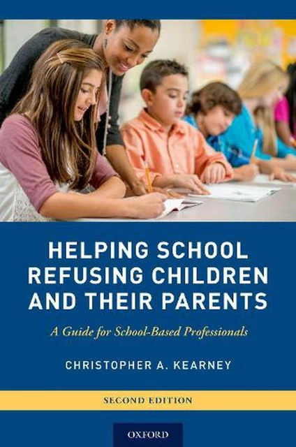 HELPING SCHOOL REFUSING Children and Their Parents: A Guide for School ...