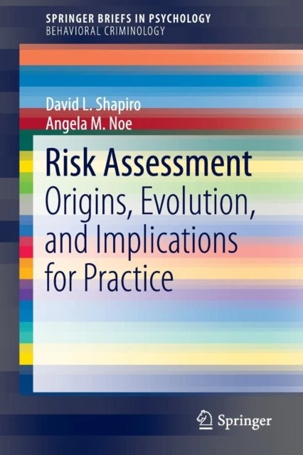 SHAPIRO - RISK Assessment Origins Evolution and Implications for P ...