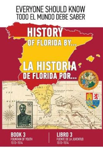 LA HISTORIA DE Florida por... Libre 3 (Espanol - Ingles): Fuente de la ... LA HISTORIA DE Florida por... Libre 3 (Espanol - Ingles): Fuente de la ...