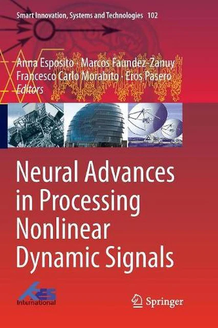 NEURAL ADVANCES IN Processing Nonlinear Dynamic Signals by Anna Esposito (Englis £180.49 ...