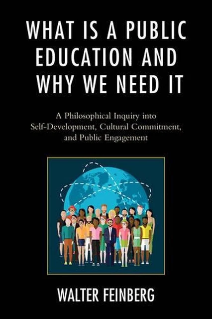 WHAT IS A Public Education and Why We Need It: A Philosophical Inquiry ...