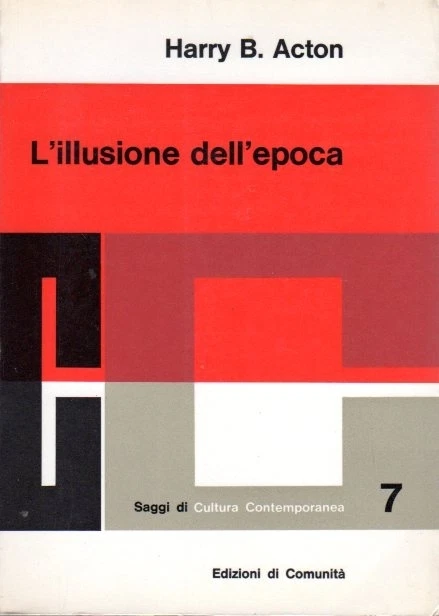 L'ILLUSIONE DELL'EPOCA HARRY B.acton 1961 Edizione Di Comunita' (Qa737 ...