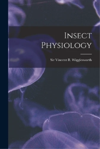VINCENT B WIGGLESWORTH Insect Physiology (Poche) EUR 25,20 - PicClick FR
