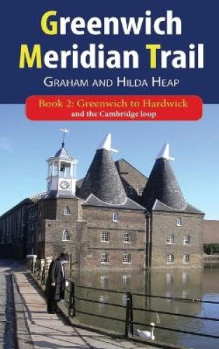 GREENWICH MERIDIAN TRAIL: Greenwich to Hardwick: Book 2 by Heap, Graham ...