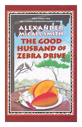 MCCALL SMITH, ALEXANDER Le Bon Mari De Zebra Drive / Par Alexander ...