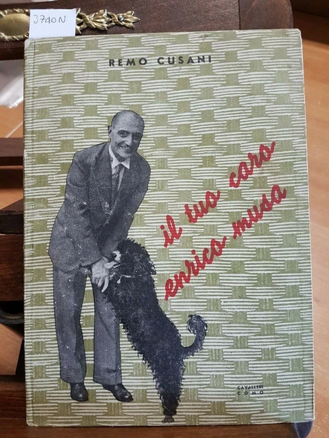 REMO CUSANI - Il Votre Caro Enrico Musa 1937 Cavalleri - Como ...