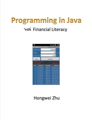 PROGRAMMING IN JAVA WITH FINANCIAL LITERACY By Hongwei Zhu **BRAND NEW ...