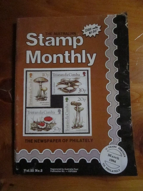 MAGAZINE THE AUSTRALIAN Stamp Monthly March 1984 Vol. 55 No. 3 Great ...