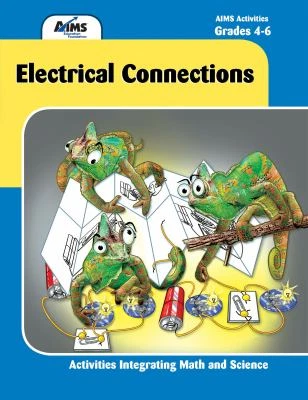 ELECTRICAL CONNECTIONS: ACTIVITIES Integrating Math and Science (AIMS ...