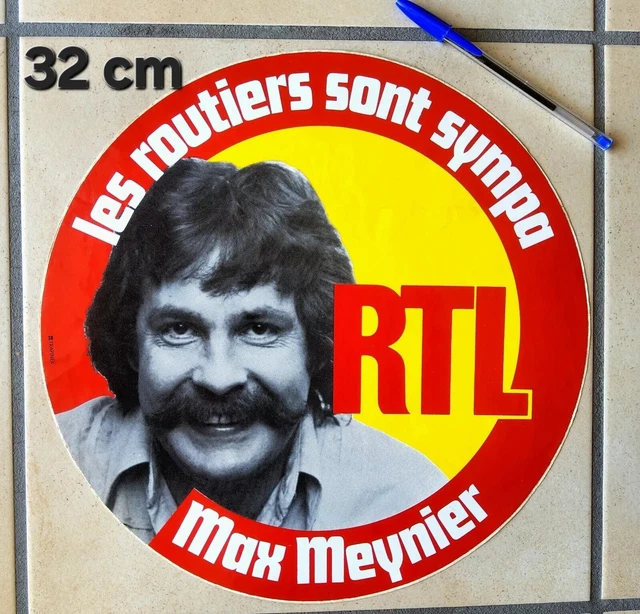MAX MEYNIER GROS Autocollant ORIGINAL radio RTL les routiers sont sympa ...
