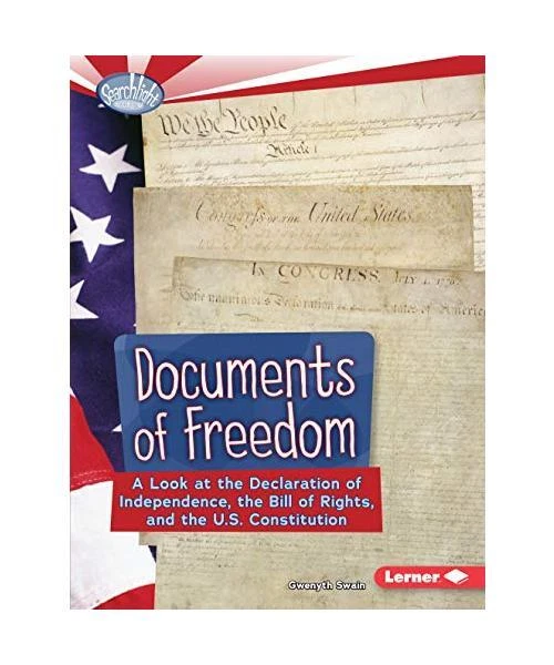 DOCUMENTS OF FREEDOM: A Look at the Declaration of Independence, the ...