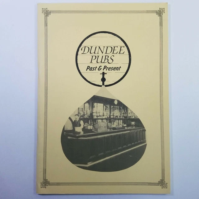 DUNDEE PUBS PAST and Present John Alexander 1992 British Pubs EUR 12,52 ...